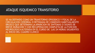 ATAQUE ISQUEMICO TRANSITORIO.pptx