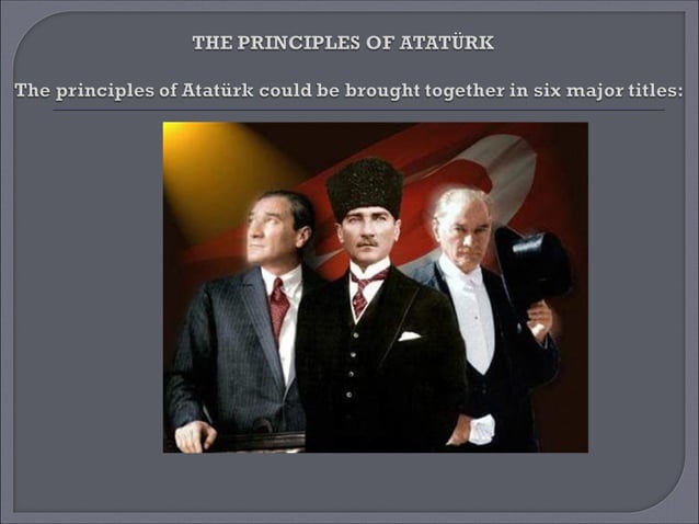 Ataturk's life and the 6 principles of Ataturk | PPT