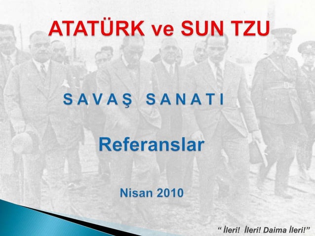 Ataturk ve sun tzu karsilastirmali savas sanati | PPT