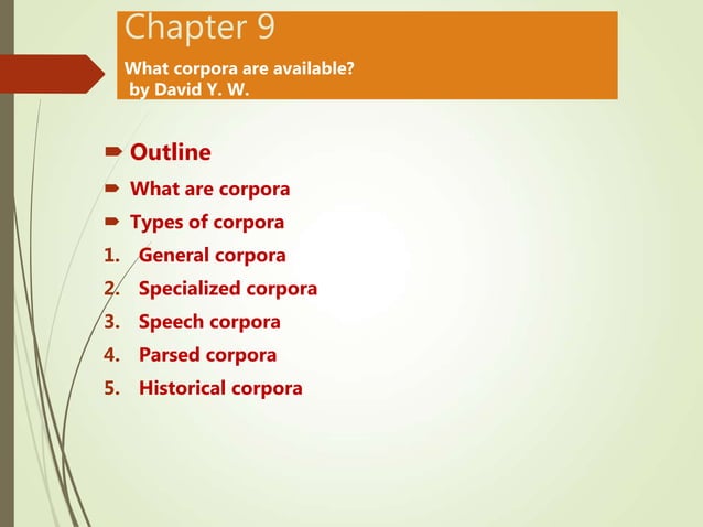 What corpora are available? by David Y. W.D | PPT