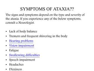 Ataxia : causes, symptoms, diagnosis and treatment | PPTX