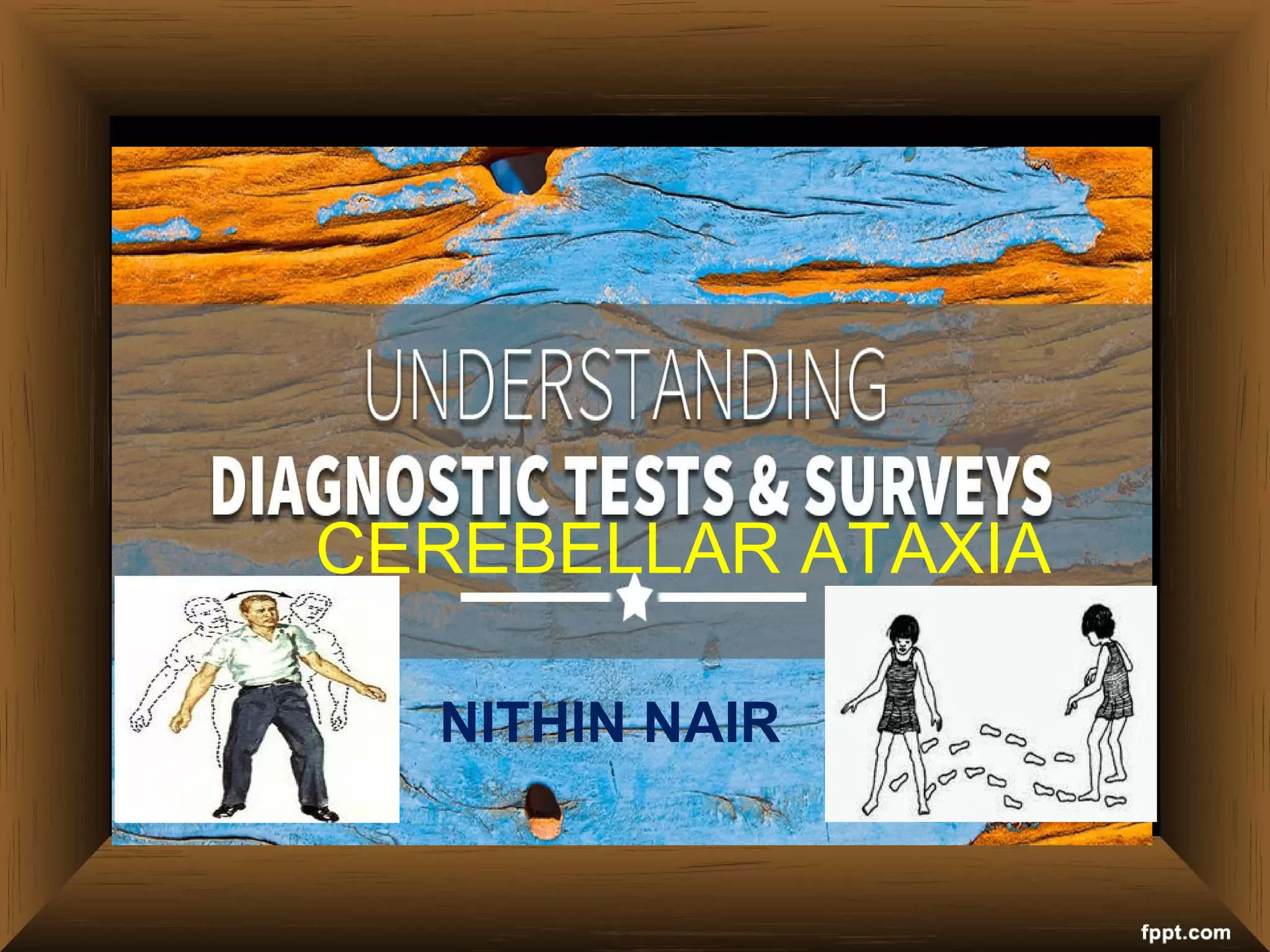 Ataxia diagnosis and assessment | PPT