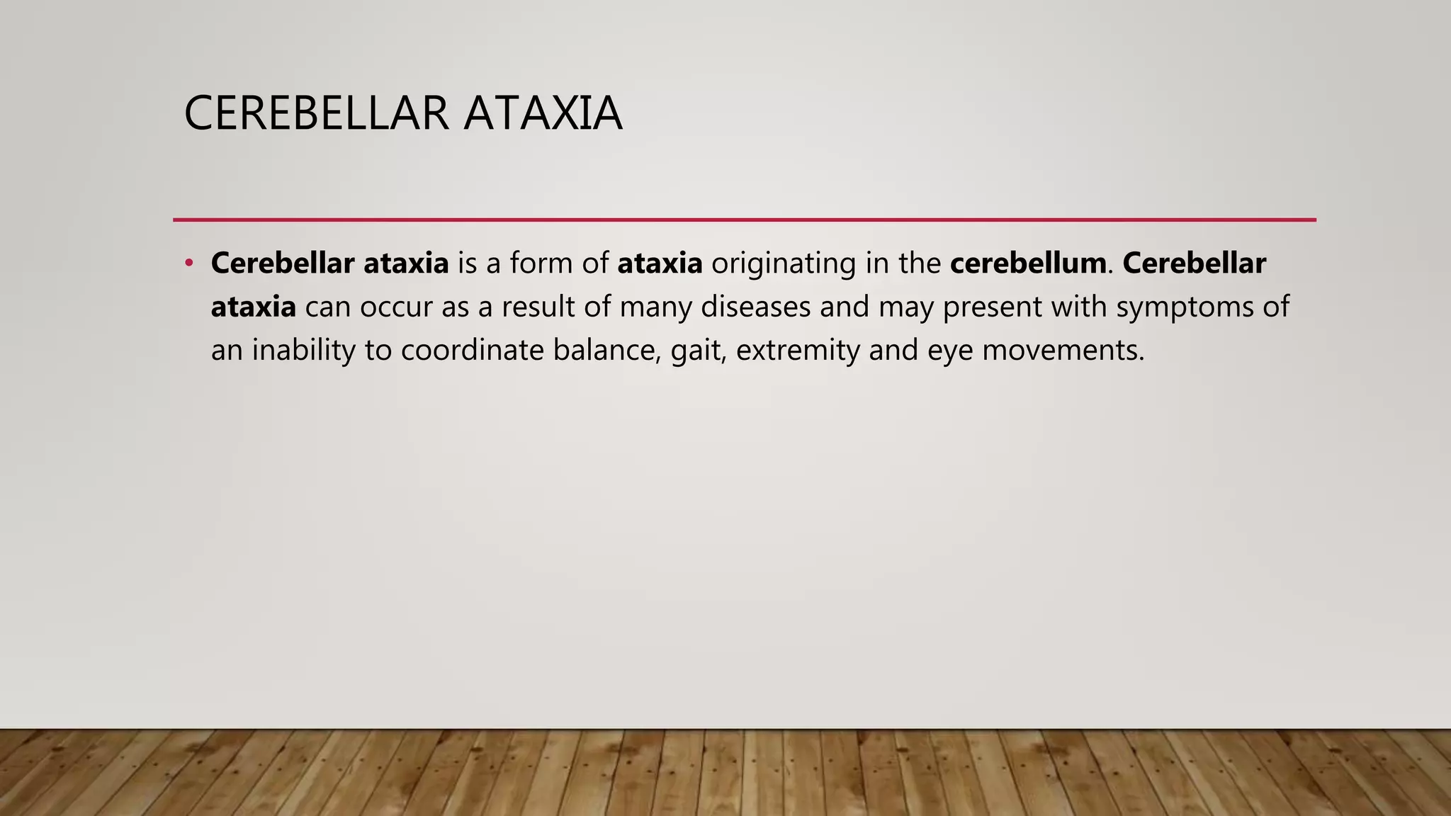 Ataxia presentation | PPTX | Brain and Nervous System Disorders ...