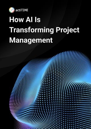 How AI Is Transforming Project Management | PDF