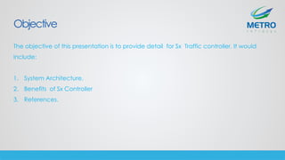 ATC-Sx Controller - By Metro Infrasys.pptx