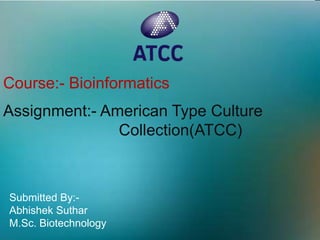 American Type Culture Collection (ATCC).pptx