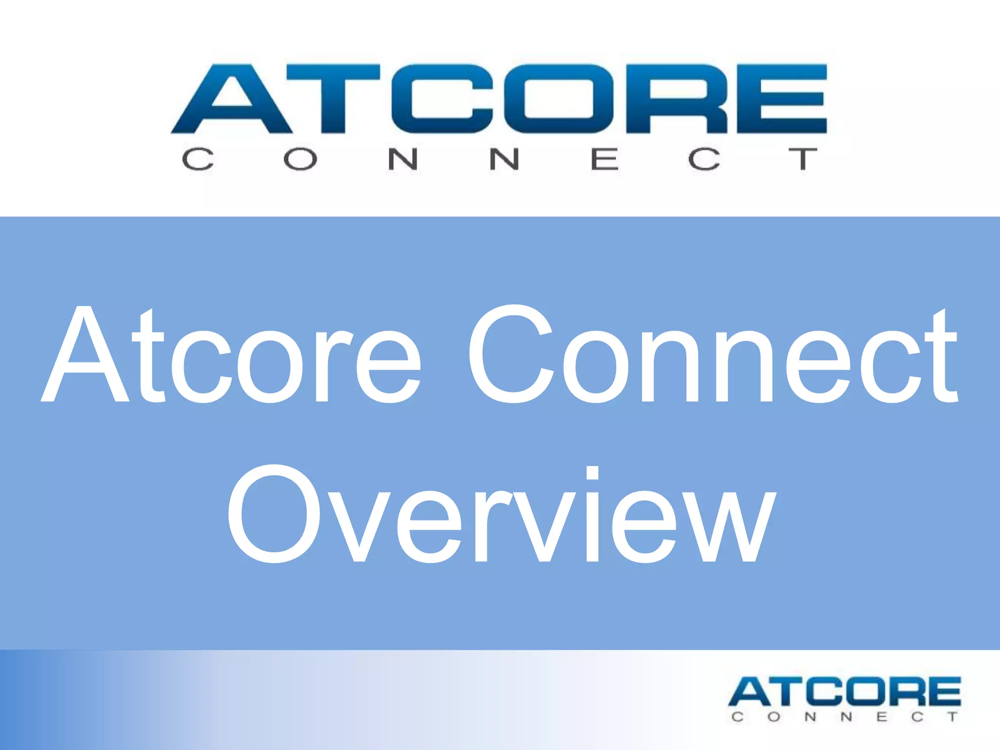 Atcore Connect Overview | PPT