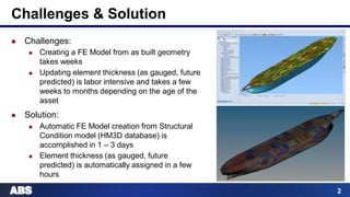Automated Finite Element Model Creation using Structural Condition Data for Marine & Offshore ...