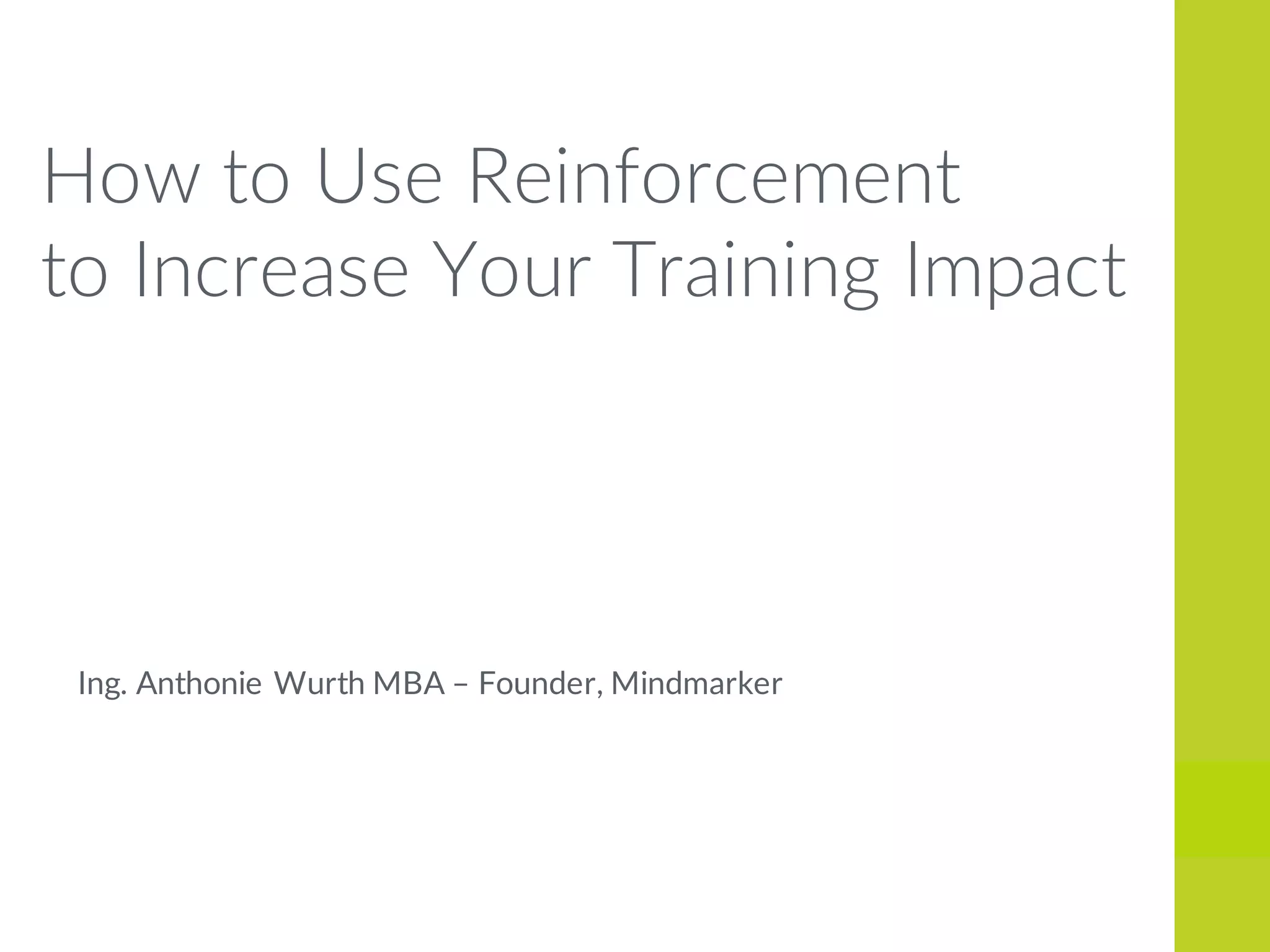 How to Use Reinforcement to Increase Your Training Impact | PPT
