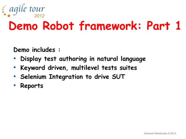 Acceptance Test Driven Development Using Robot Framework Ppt