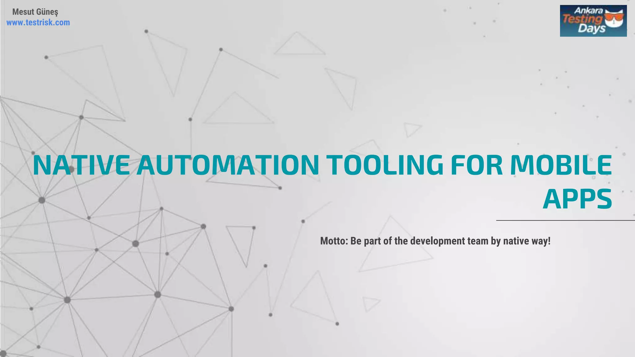 Native automation tooling for mobile application testing.pptx