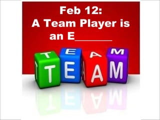 A Team Player is T_____________ | PPT