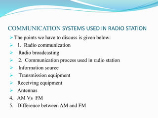 COMMUNICATION SYSTEMS USED IN RADIO STATION | PPTX