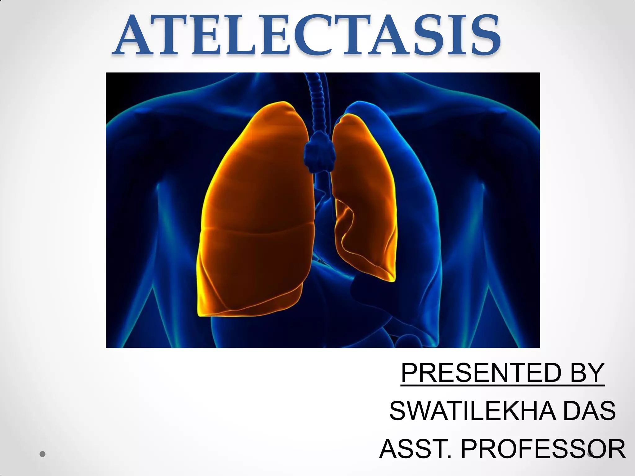 Atelectasis- Easy explanation | PDF
