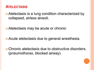 Atelectasis & nursing care | PPTX