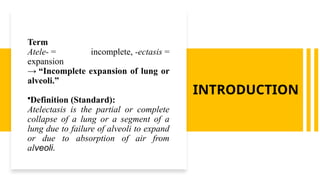 Atelectasis ppt.pptx COLLAPSE OF LUNG (partial or complete) | PPTX