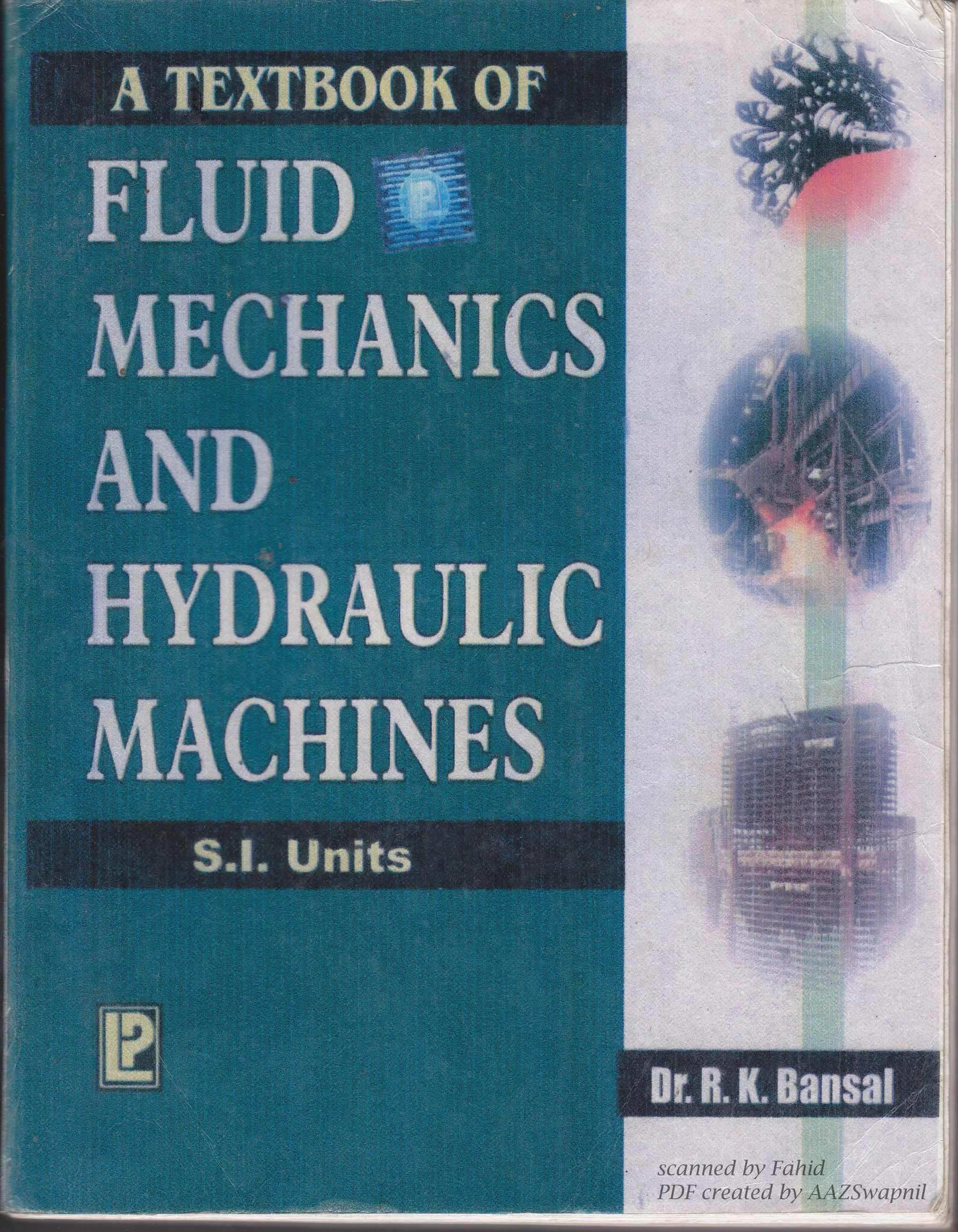 A text book of fluid mechanics and hydraulic machines dr. r. k. bansal ...