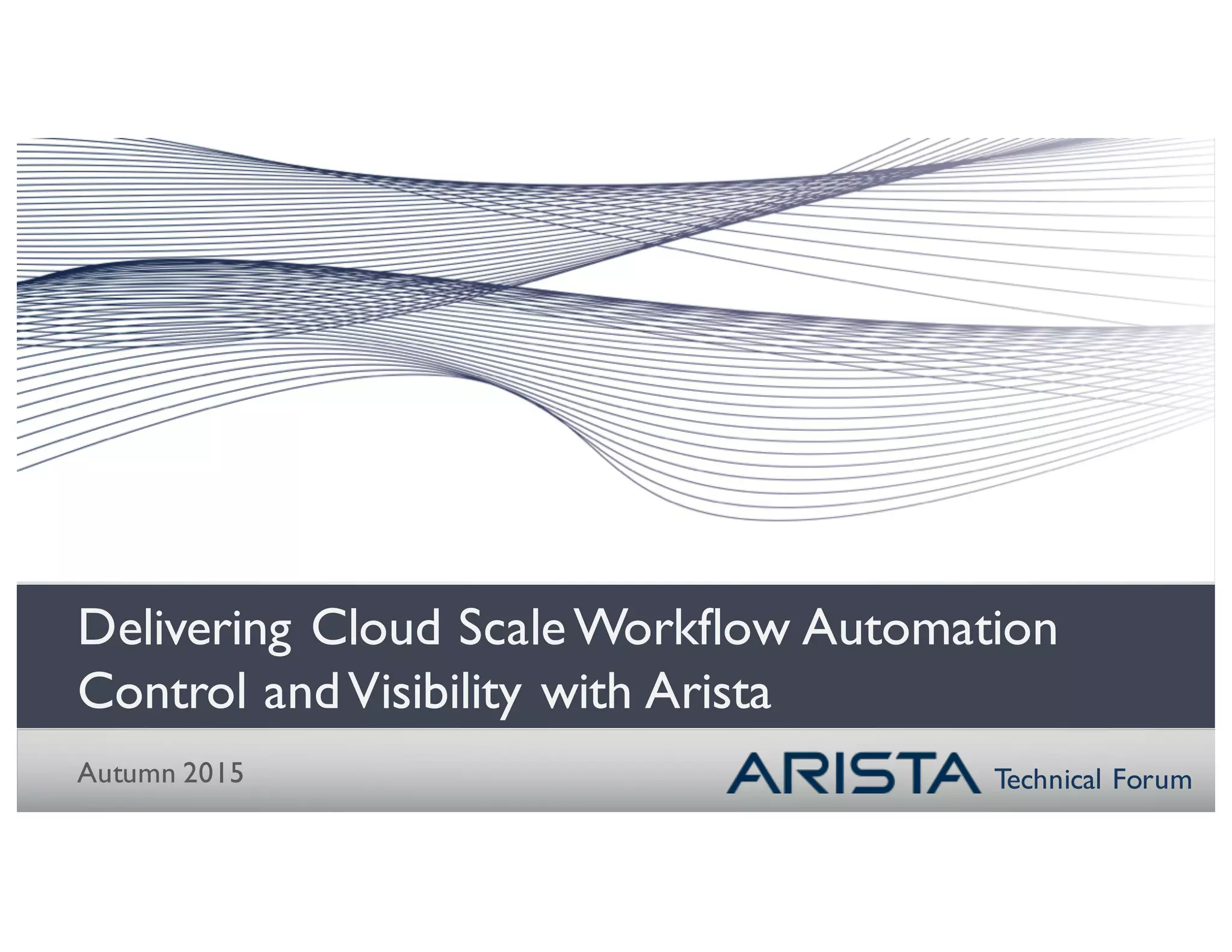 Atf 3 q15-7 - delivering cloud scale workflow automation control and ...