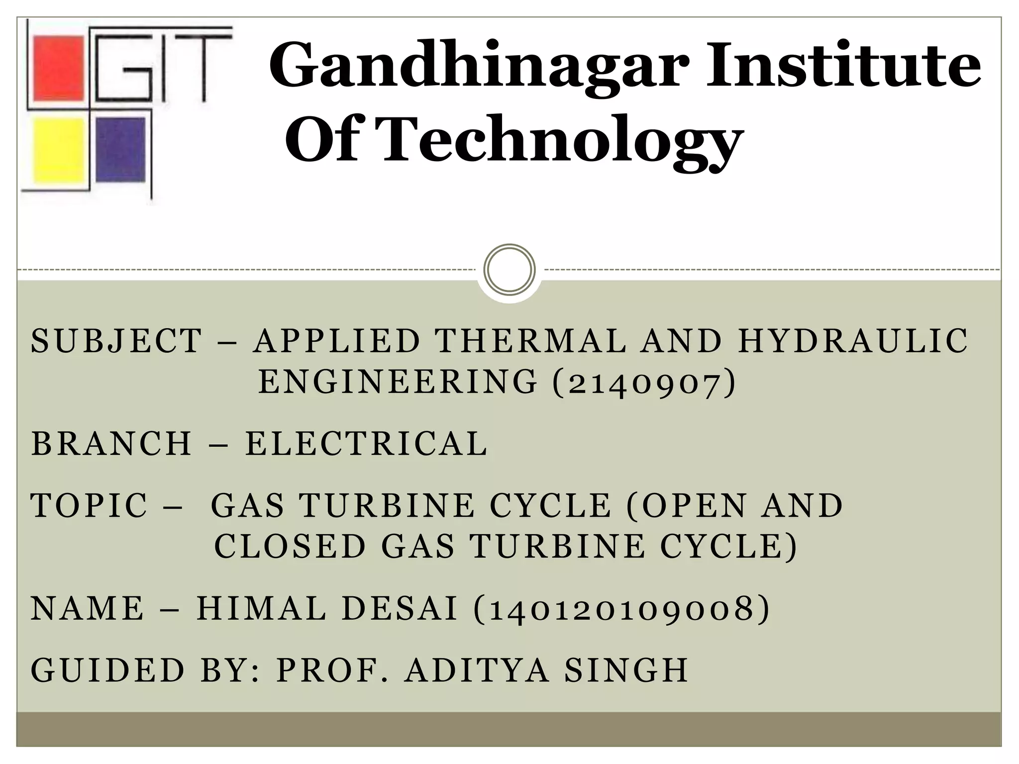 Gas turbine cycle (open and closed gas turbine cycle) | PPTX