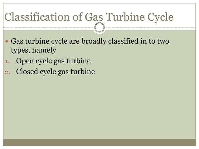 Gas turbine cycle (open and closed gas turbine cycle) | PPTX