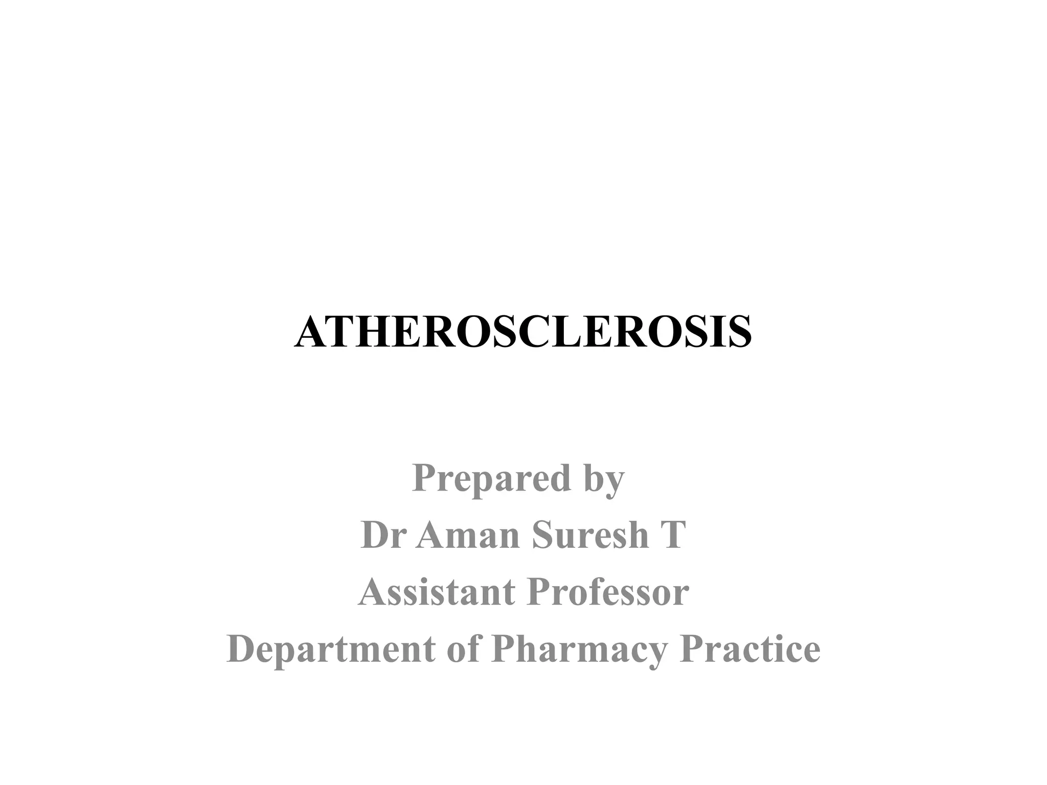 Atherosclerosis Detailed Pathophysiology | PPTX