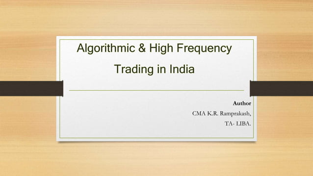 Algorithmic Tradiging and High Frequency Trading | PPTX | Stocks and ...