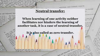 Transfer of learning, types of transfer of learning | PPT