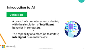 A Thorough Intro to AI, Artificial Intelligence (AI) refers to the ...