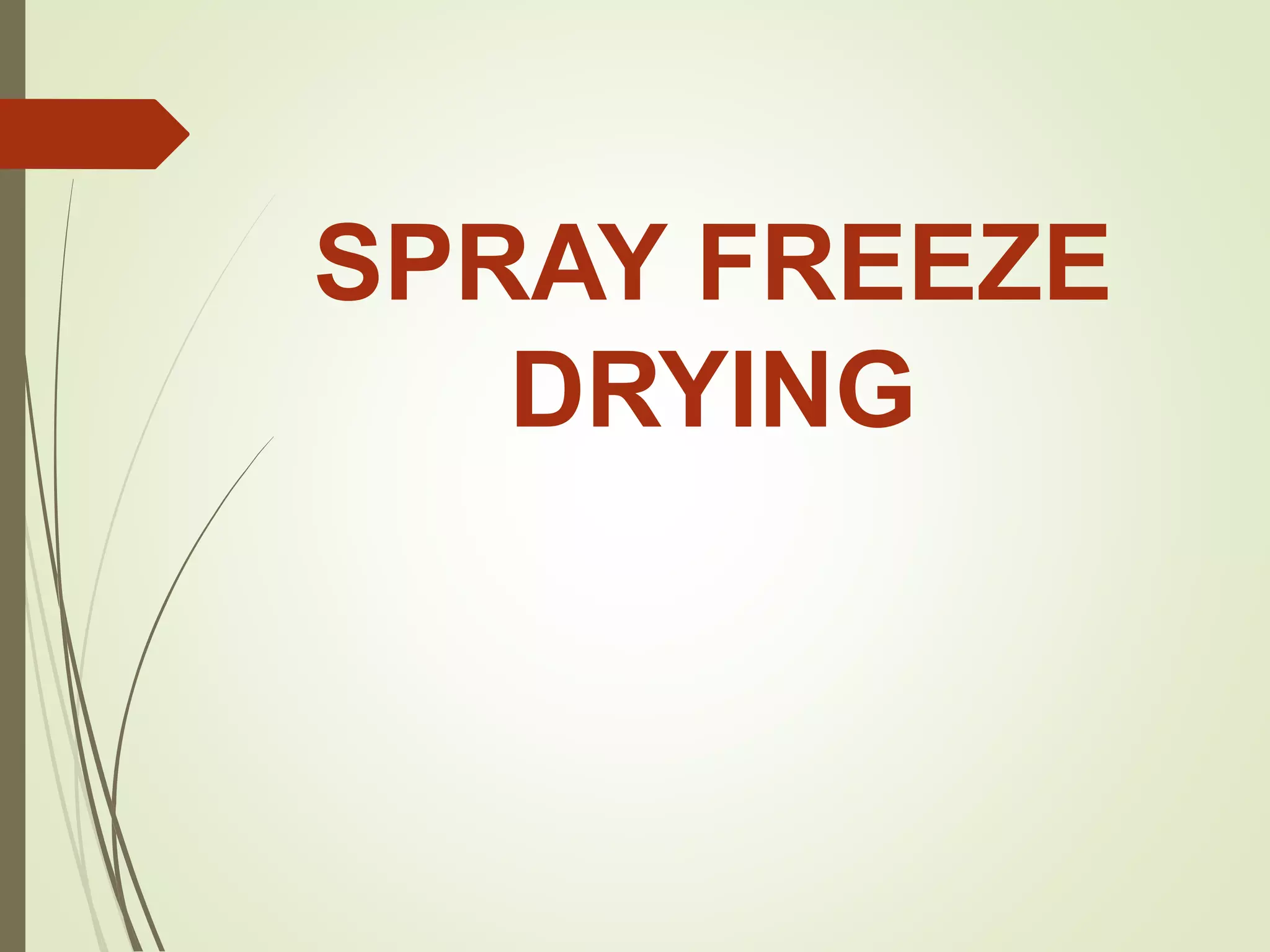 Spray Freeze Drying | PPTX