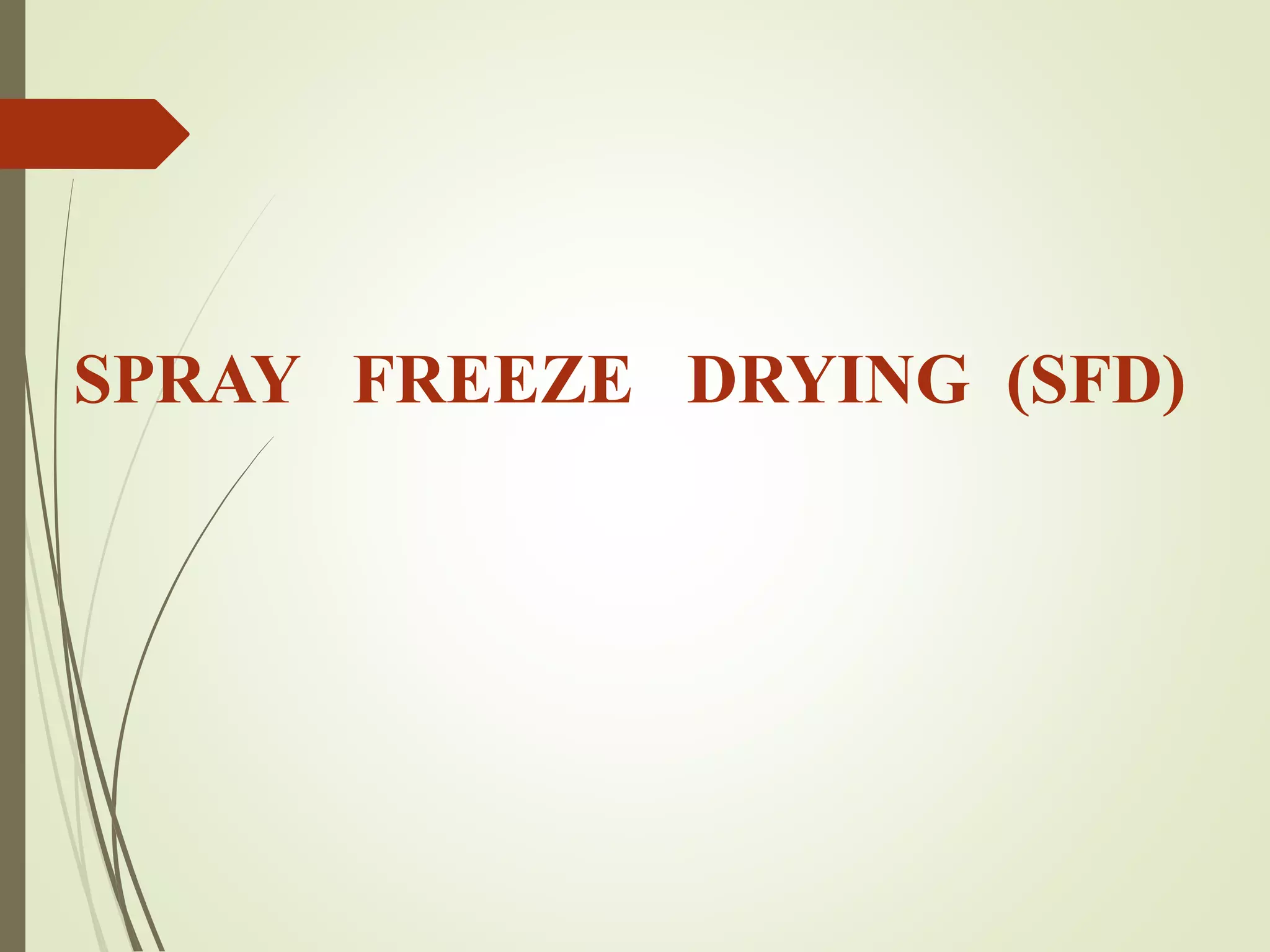 Spray Freeze Drying | PPTX