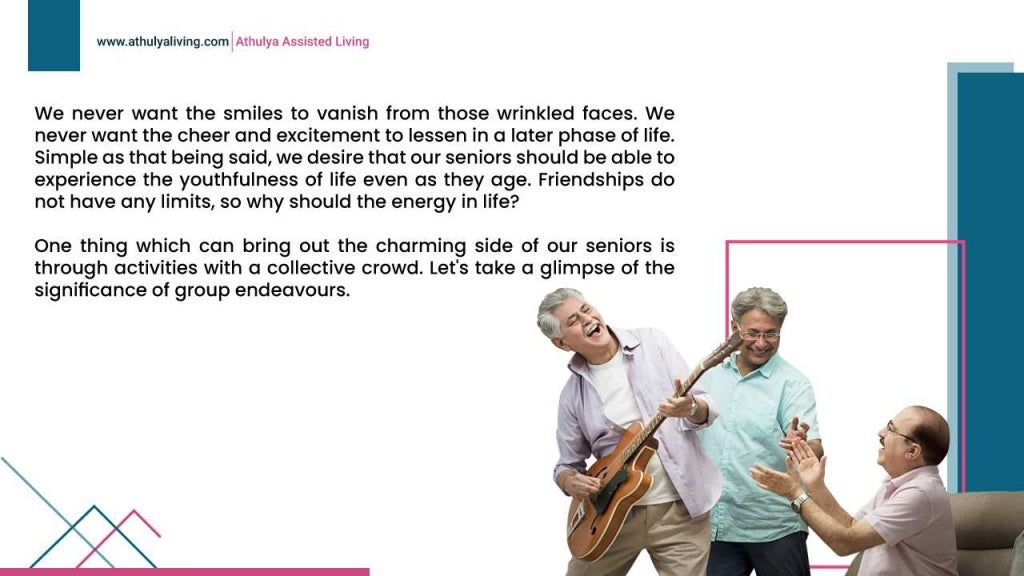 Importance Of Group Activities For Seniors Athulya Living importance-of-group-activities-for-seniors-athulya-living