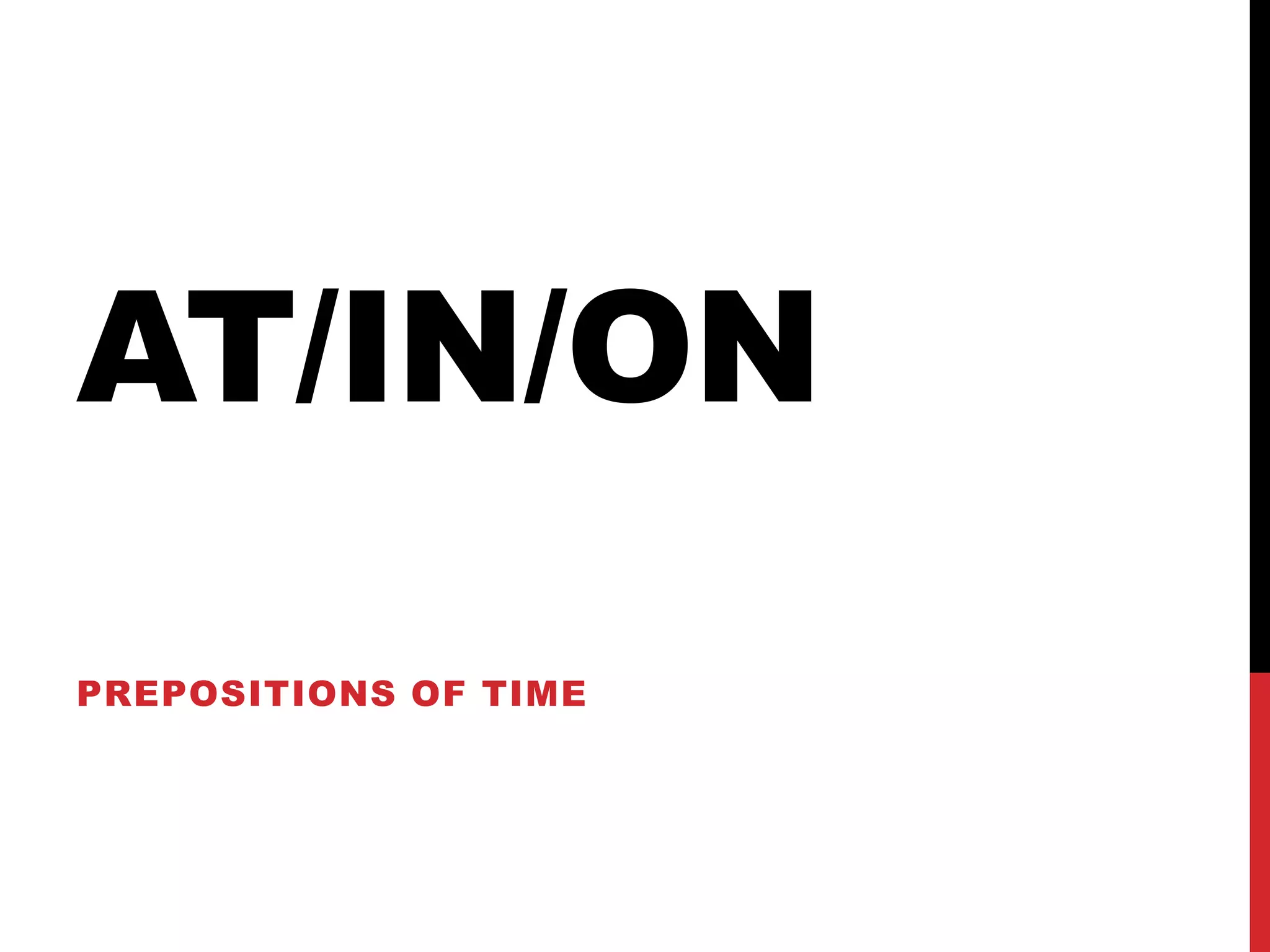 At In On (Time) | PPTX