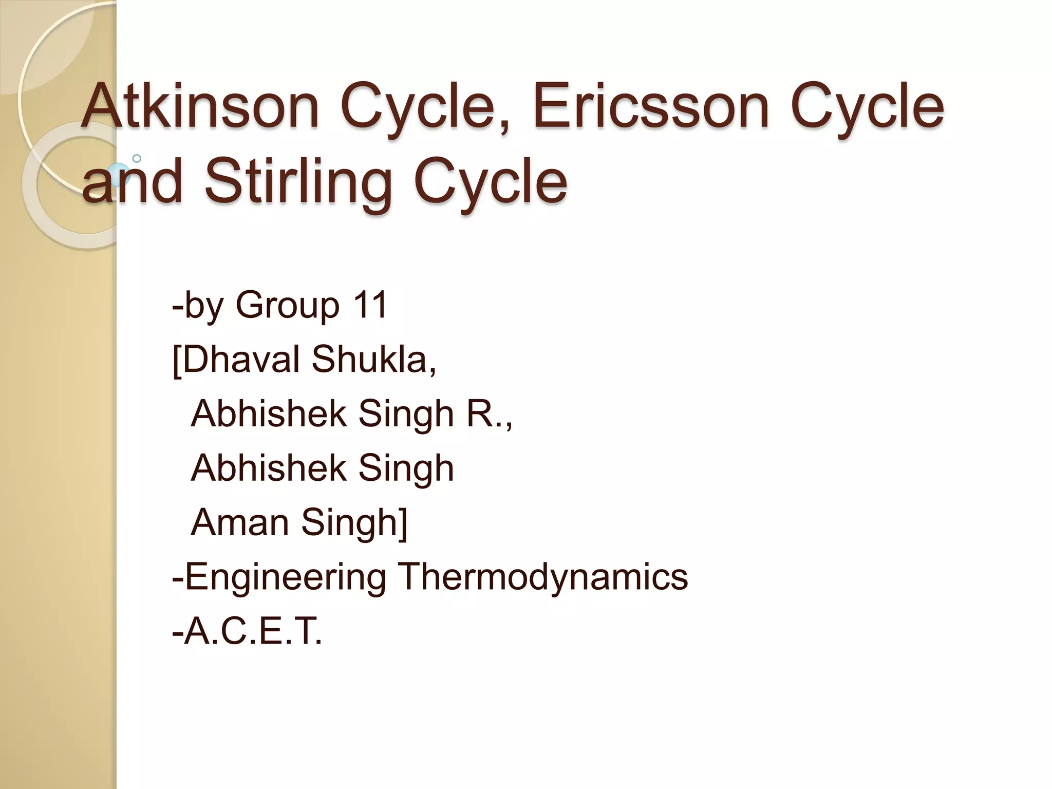 Atkinson Cycle, Ericsson Cycle And Stirling Cycle | PPTX
