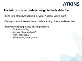 Designing smart city urban environments for the Middle East | PPTX