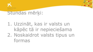 Valsts - kāda tā ir | PPTX