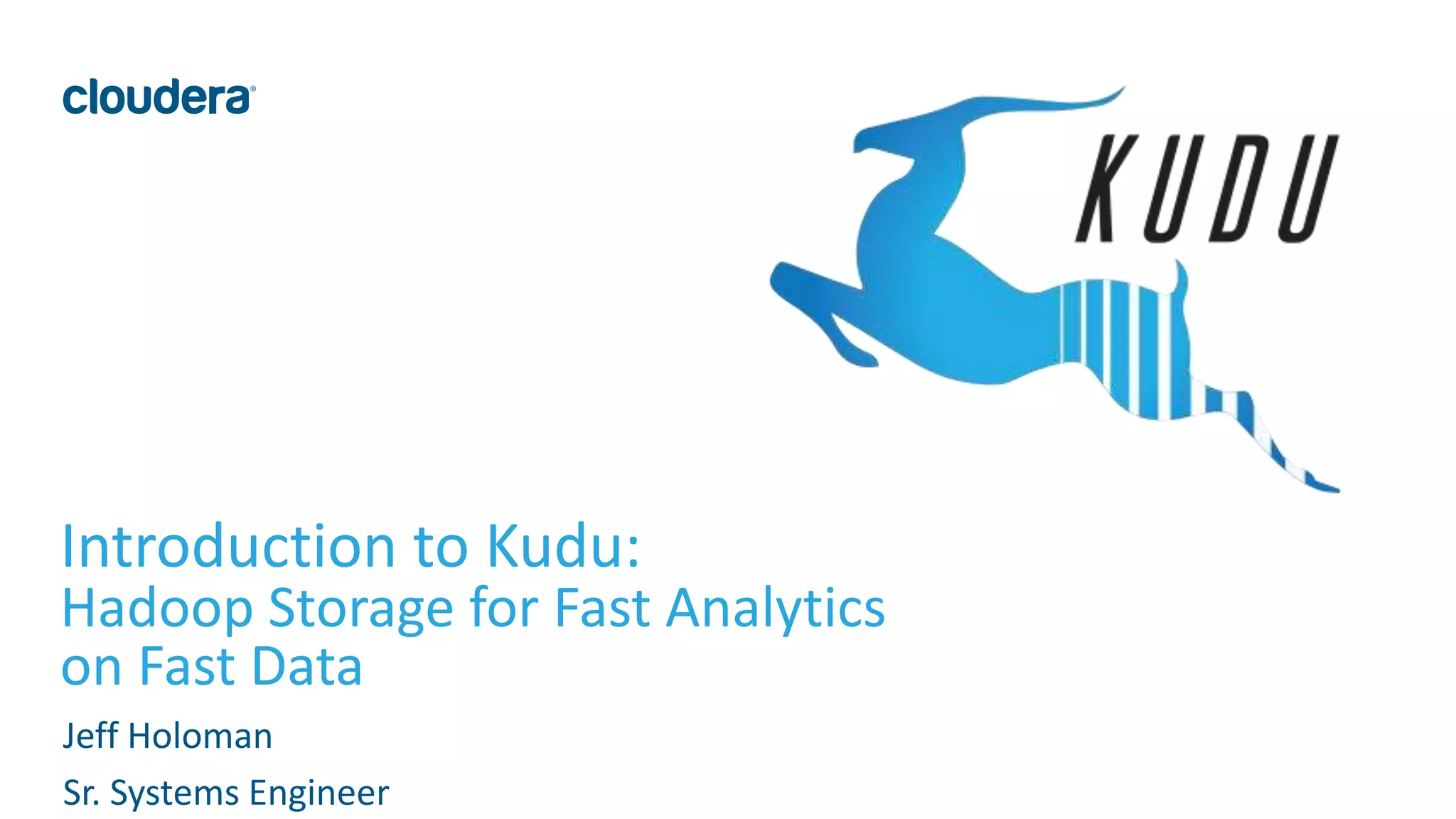 Introduction to Apache Kudu | PPT