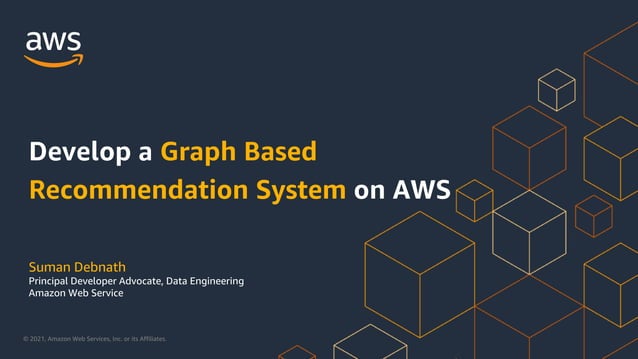 Develop a Graph Based Recommendation System in Python on AWS | PPTX