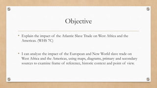 Atlantic slave trade | PPTX