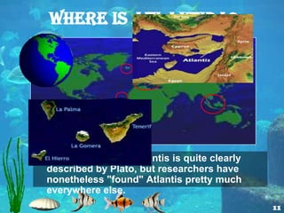 Atlantis the lost city-by amandeep | PPTX | Geography | Science