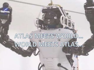 Atlas | PPTX | Robotics | Technology & Computing