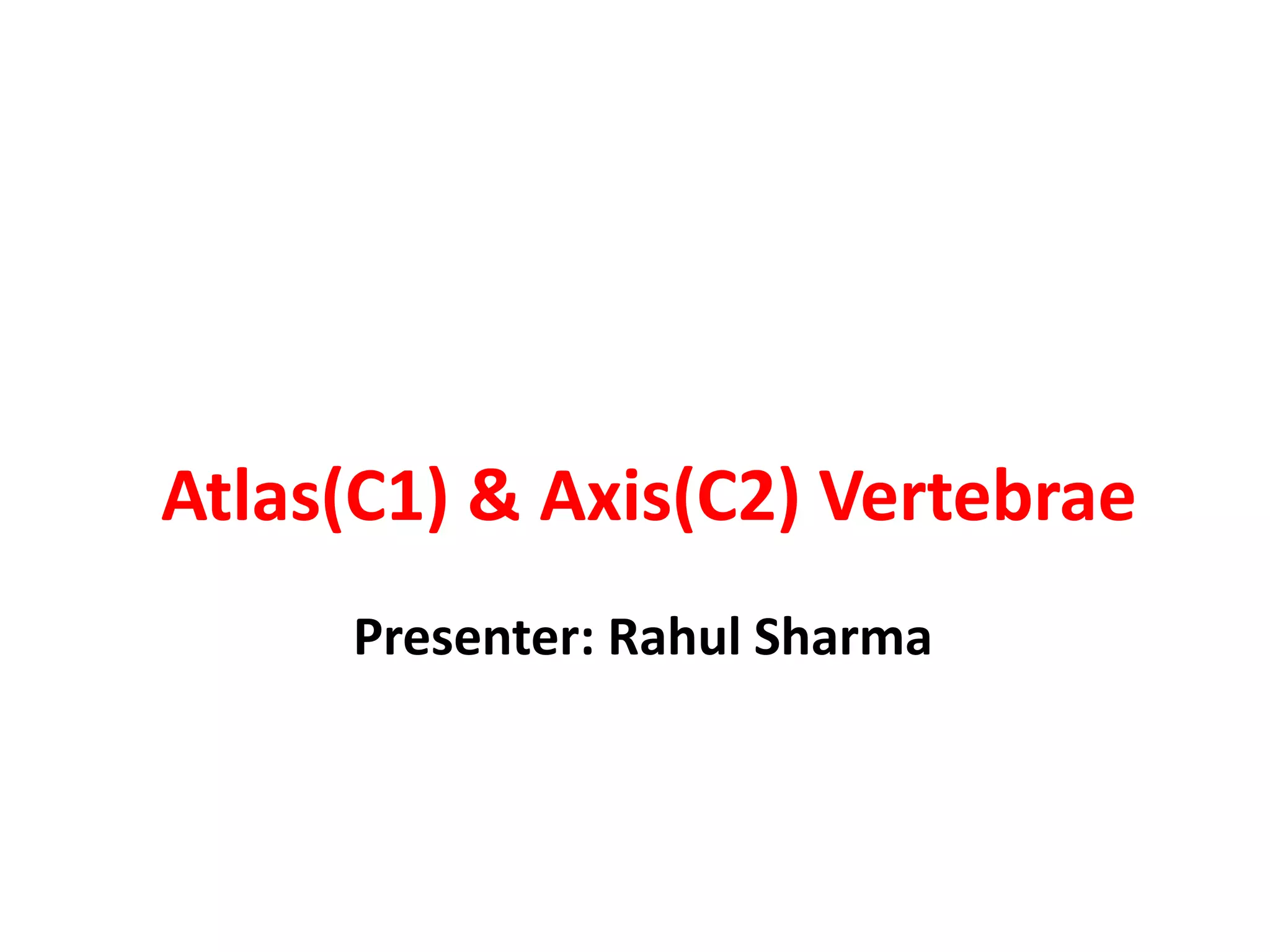 Atlas(C1) & Axis(C2) Vertebrae.pptx