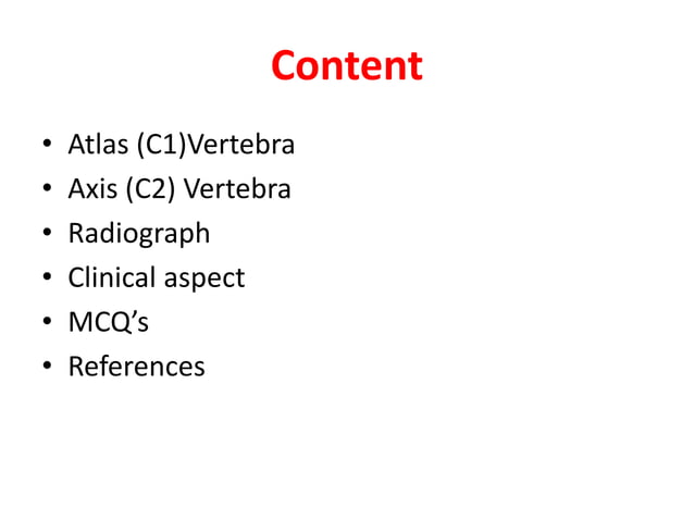 Atlas(C1) & Axis(C2) Vertebrae.pptx | Death, Injury, or Military Conflict | Sensitive Topics