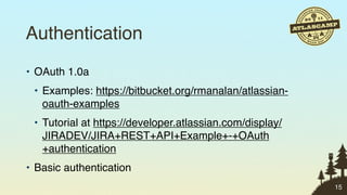 Exploring the JIRA 5 REST API - AtlasCamp 2011 | PDF
