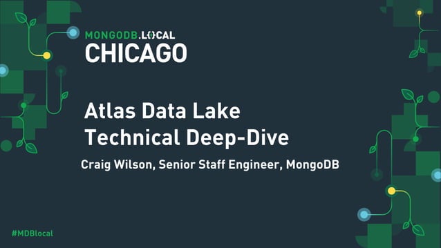MongoDB .local Chicago 2019: MongoDB Atlas Data Lake Technical Deep ... MongoDB .local Chicago 2019: MongoDB Atlas Data Lake Technical Deep ...