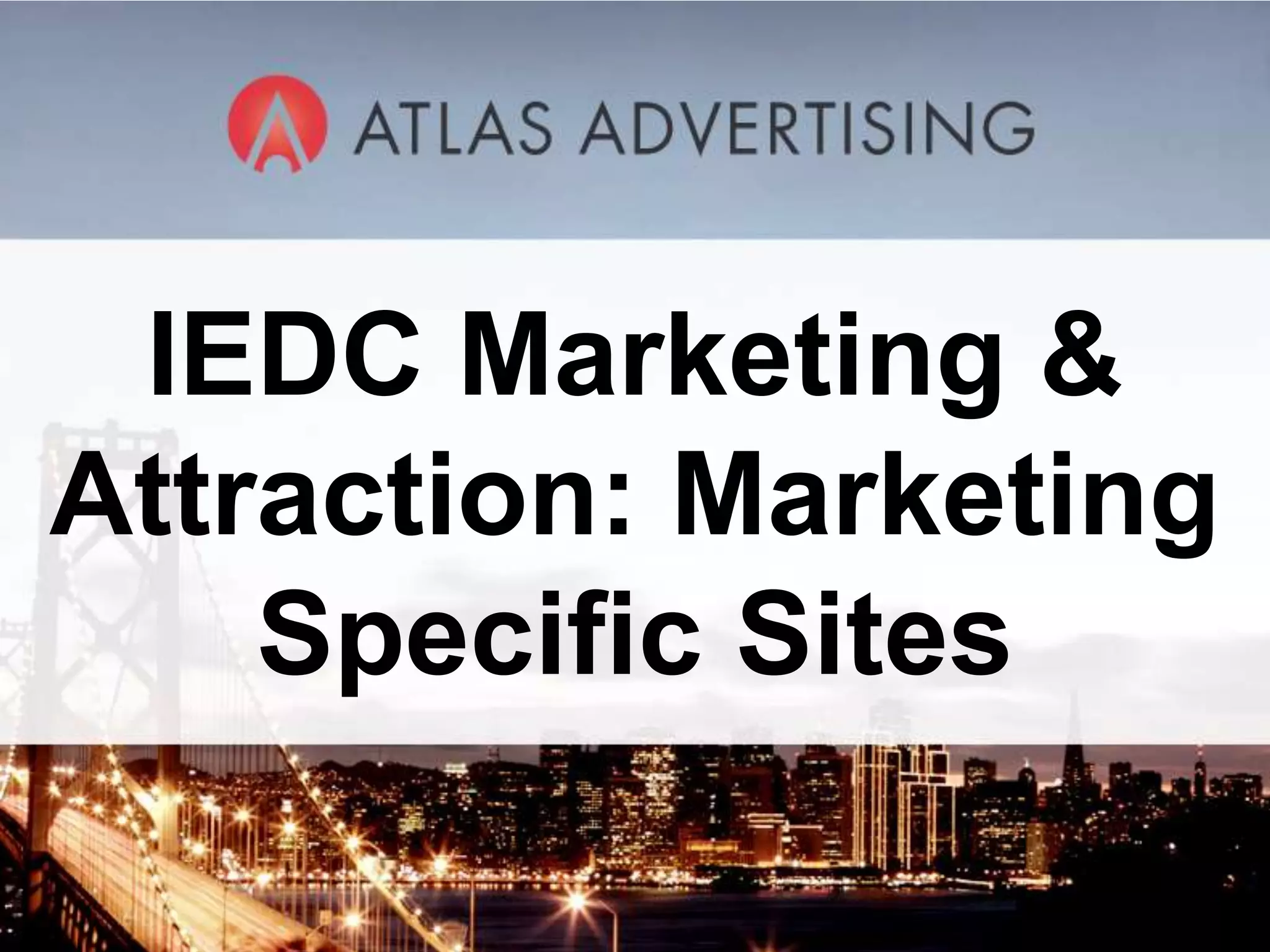 Atlas IEDC Marketing Specific Sites | PPT