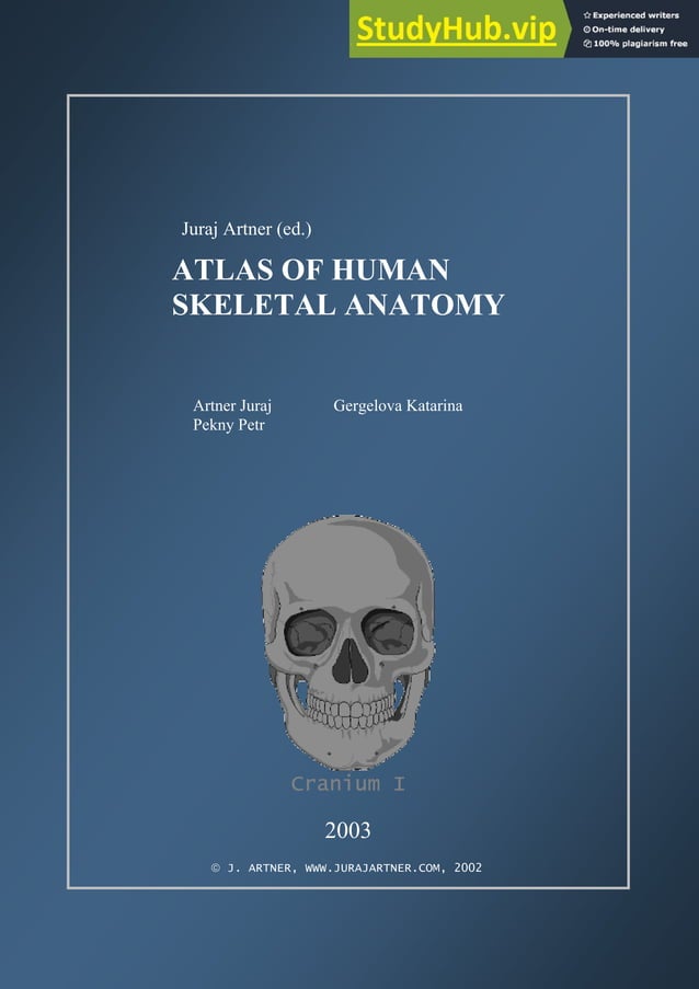 ATLAS OF HUMAN SKELETAL ANATOMY ATLAS OF HUMAN SKELETAL ANATOMY Cranium ...