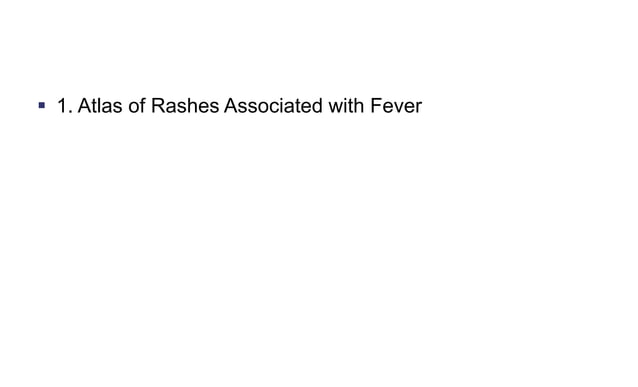Atlas of Rashes Associated with Fever.pptx
