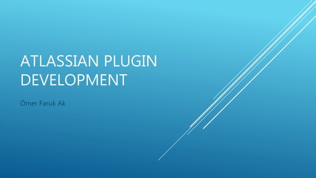 Atlassian Plugin Development | PPTX