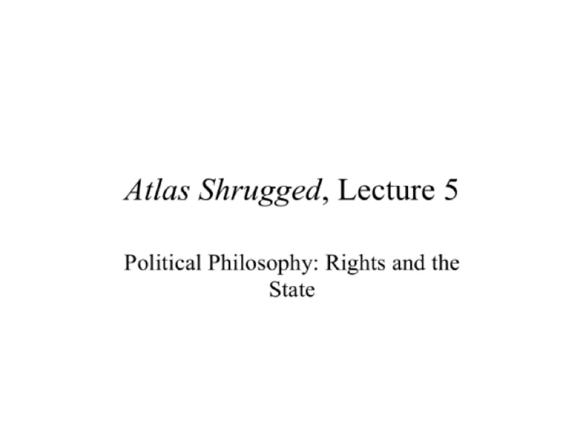 Atlas Shrugged, Lecture 5 with David Gordon - Mises Academy | PPT