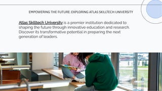 Atlas SkillTech University: Bridging Academics and Industry | PPT